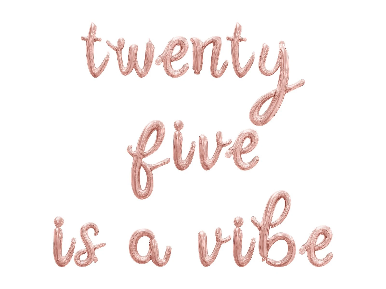 TWENTY FIVE IS A VIBE Cursive Letter Balloon Banner - 25th Birthday ...