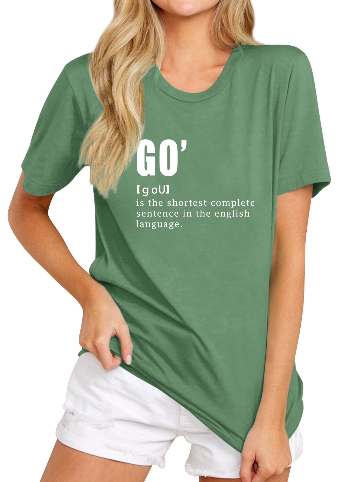 TWZH Women Go Is The Shortest Complete Sentence Letter Print Short T ...