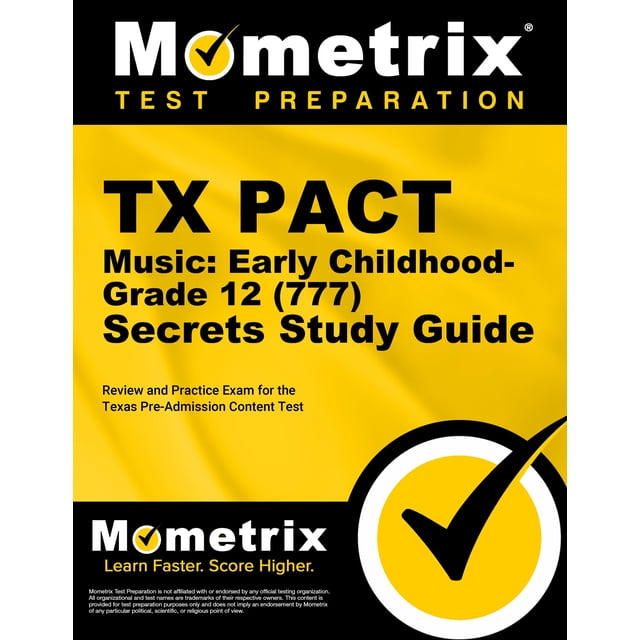 TX PACT Music: Early Childhood-Grade 12 (777) Secrets Study Guide ...