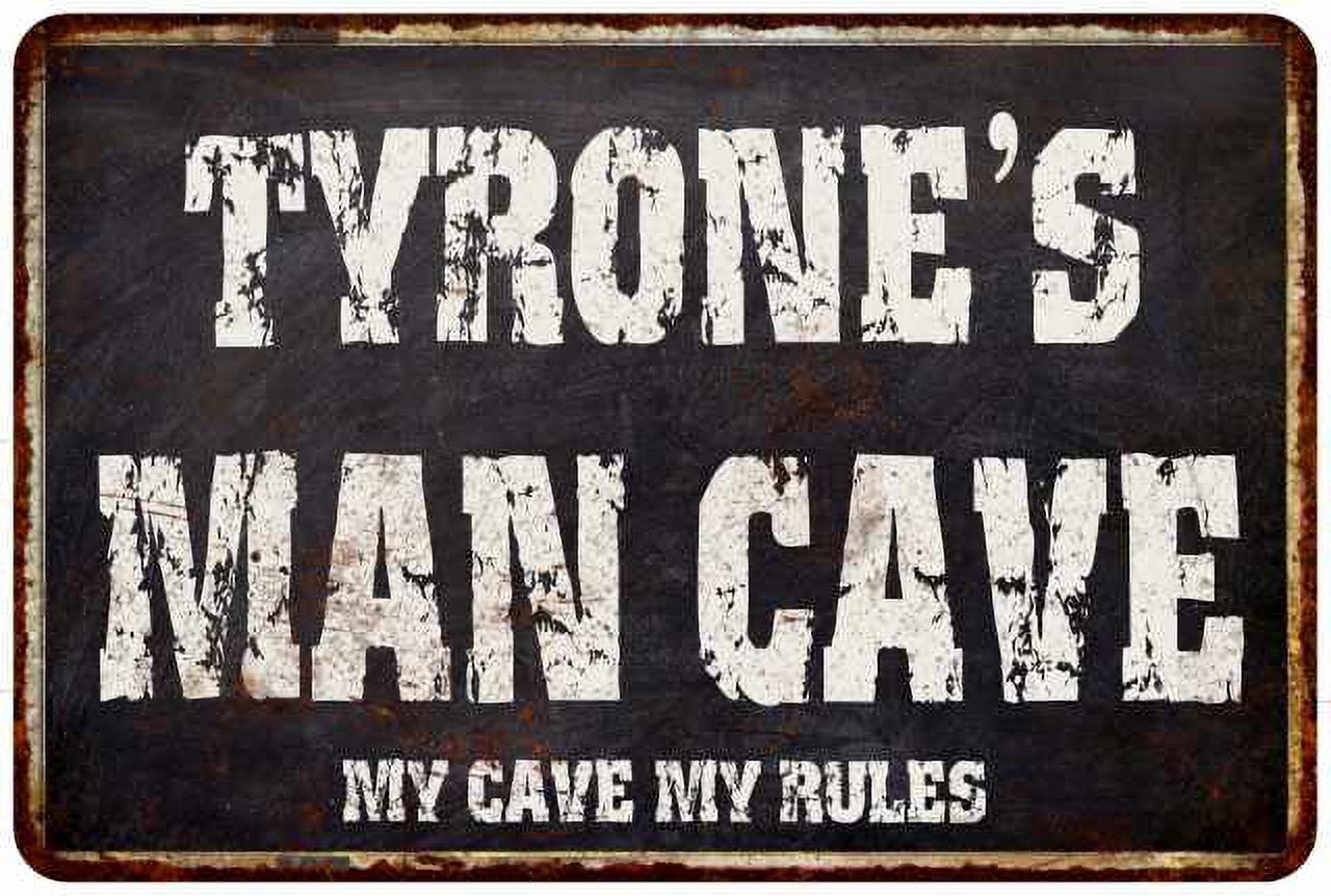 TYRONE'S Man Cave Black Grunge Sign Home Decor Gift Cave Funny ...