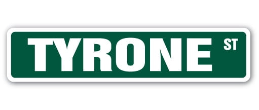 TYRONE Street Sign Childrens Name Room Sign | Indoor/Outdoor | 30" Wide ...