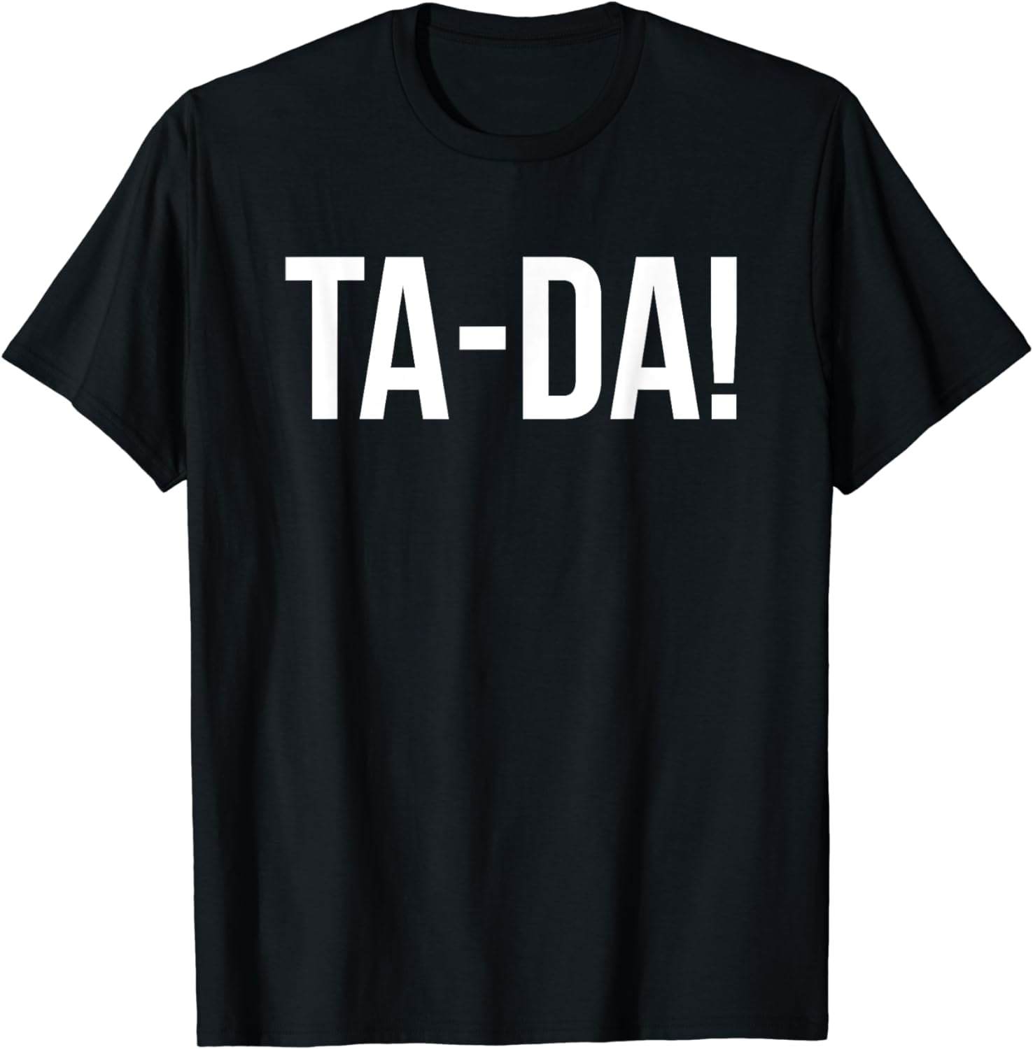 Ta-Da! Shirt with Funny Sayings for Magicians Party Tricks T-Shirt Graphic & Letter Print T ...