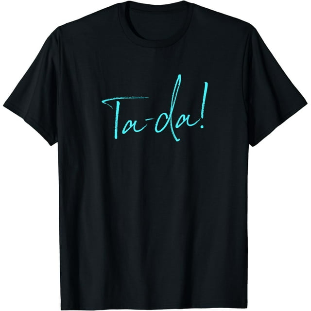 Ta-da! in Fun Design Text Font Tshirt Magician Magic Lover - Walmart.com