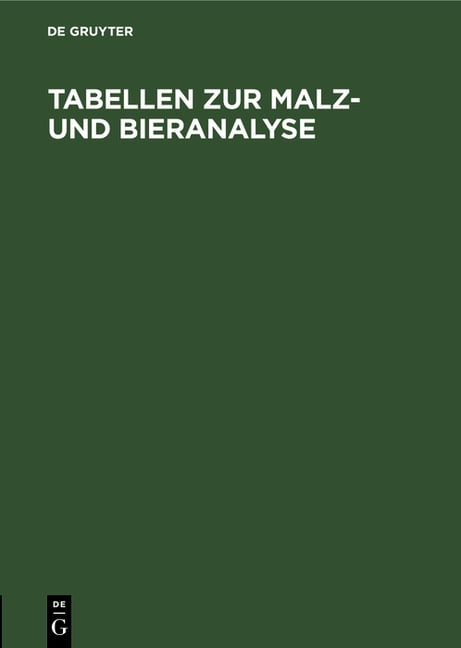 Tabellen Zur Malz- Und Bieranalyse: I. Luft-Tabelle. II. Zucker ...