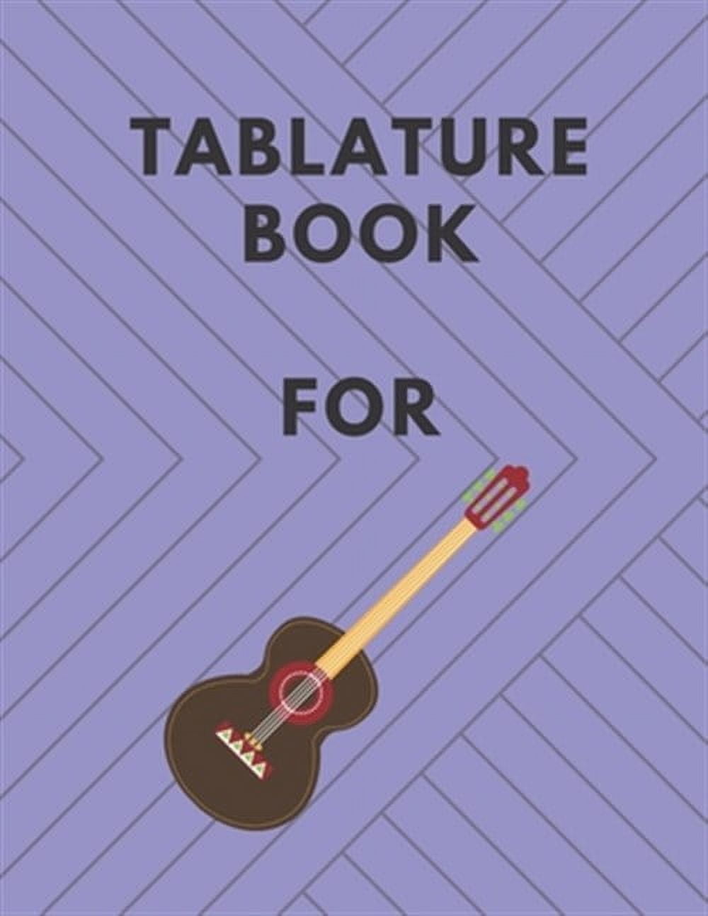 Tablature Book For Guitar: Guitar Tab Book, Nice Cover, 150pages,"8 ...