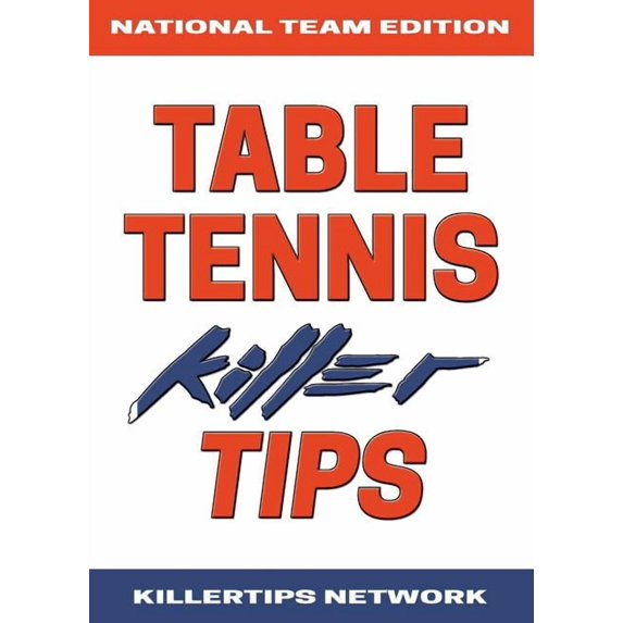 Table Tennis Killer Tips: National Team Edition, (Paperback) - Walmart.com