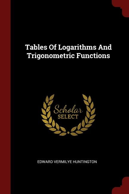 Tables Of Logarithms And Trigonometric Functions (Paperback) - Walmart.com