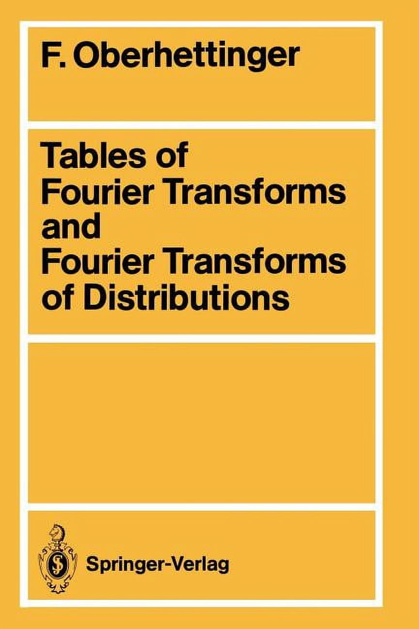 Tables of Fourier Transforms and Fourier Transforms of Distributions ...