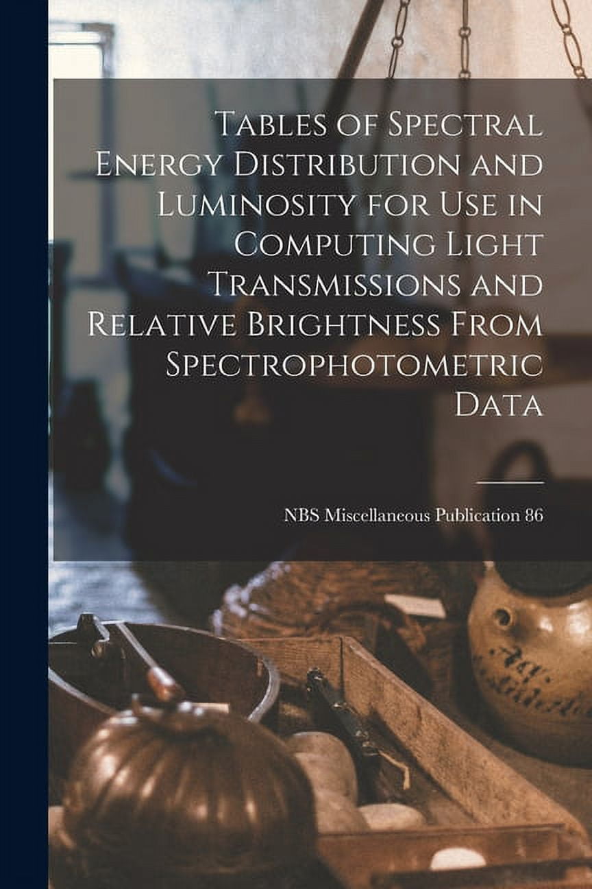 Tables of Spectral Energy Distribution and Luminosity for Use in ...