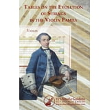 Tables on the Evolution of Strings in the Violin Family - Walmart.com