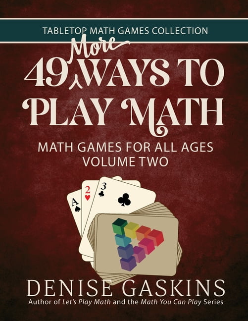 Tabletop Math Games Collection 49 More Ways To Play Math: Math Games ...