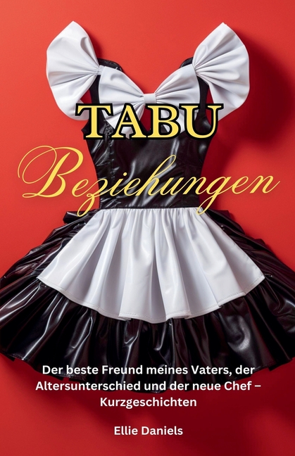 Tabu Beziehungen: Der Beste Freund meines Vaters, der Altersunterschied und der Neue Chef ...