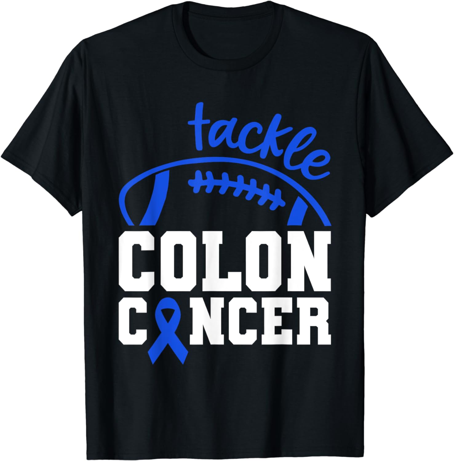 Tackle Colon Cancer Football Colorect Colon Cancer Awareness T-Shirt ...