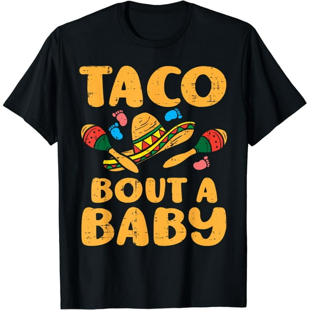 Taco Bout Baby Cinco De Mayo Pregnancy Announcement Reveal T-Shirt ...