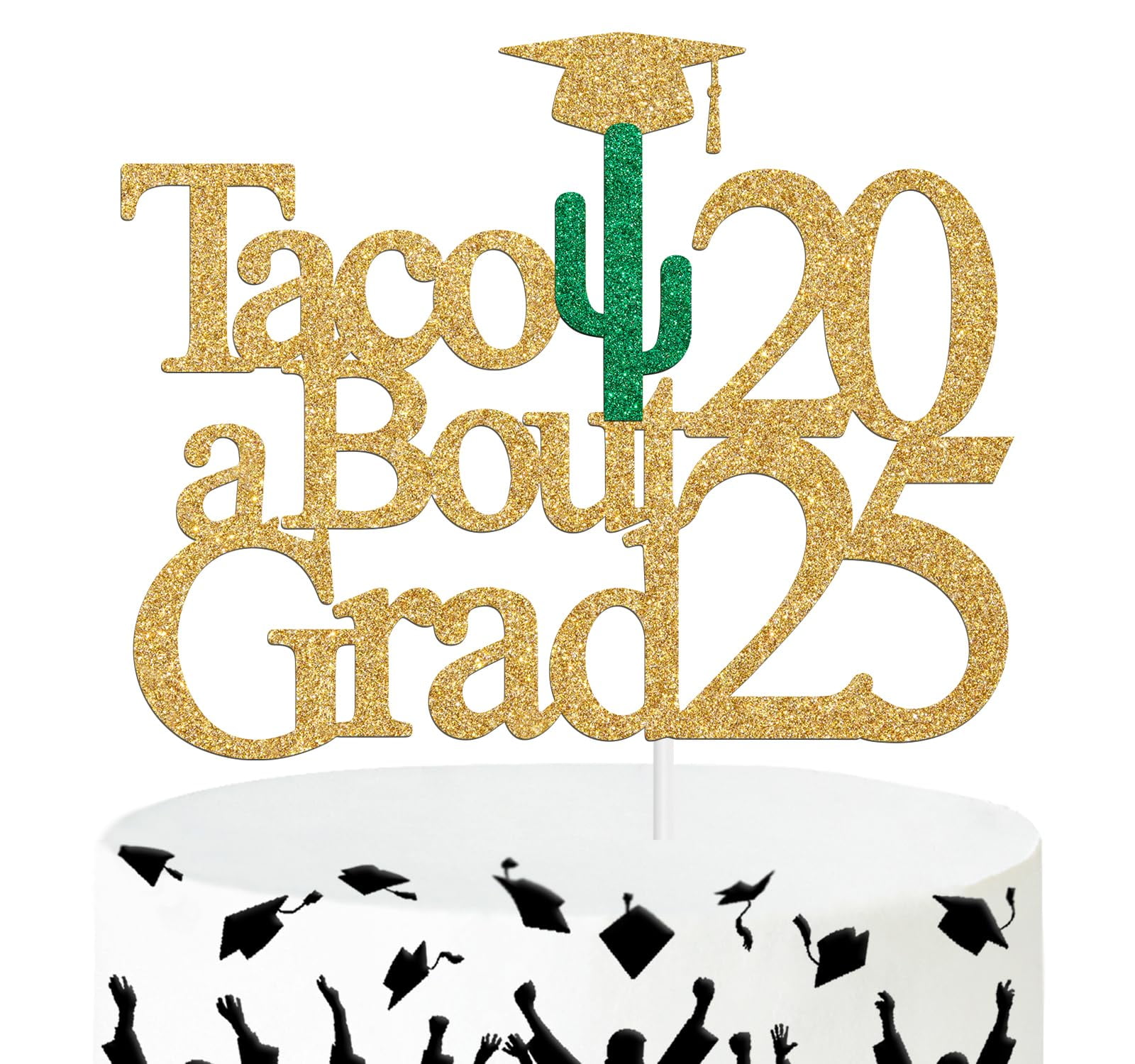 Taco Bout a FEV6 Grad Cake Topper, Mexican Taco Graduation Cake ...
