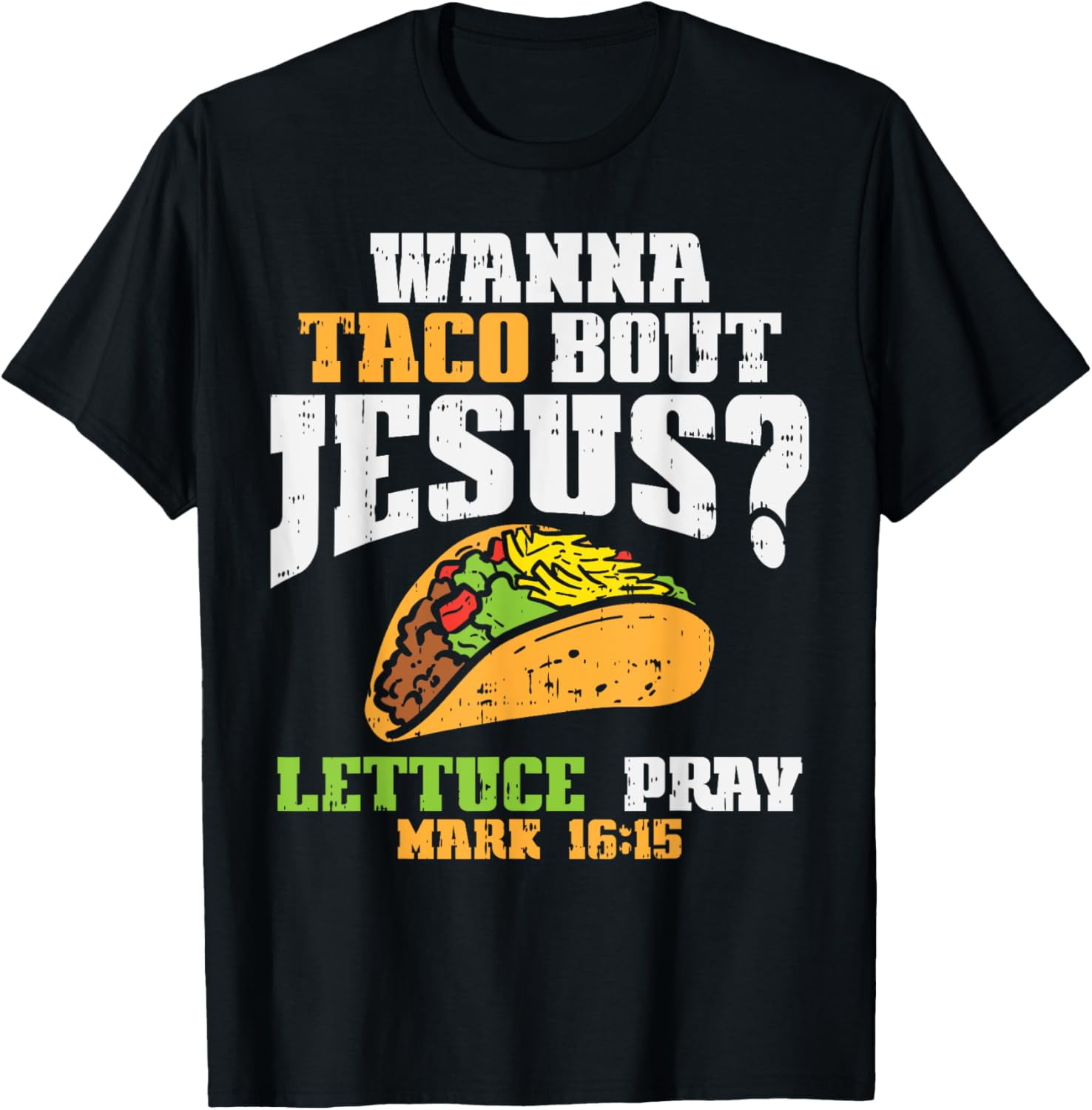 Taco Bout Jesus Lettuce Pray Cinco De Mayo Christian Bible T-Shirt men ...