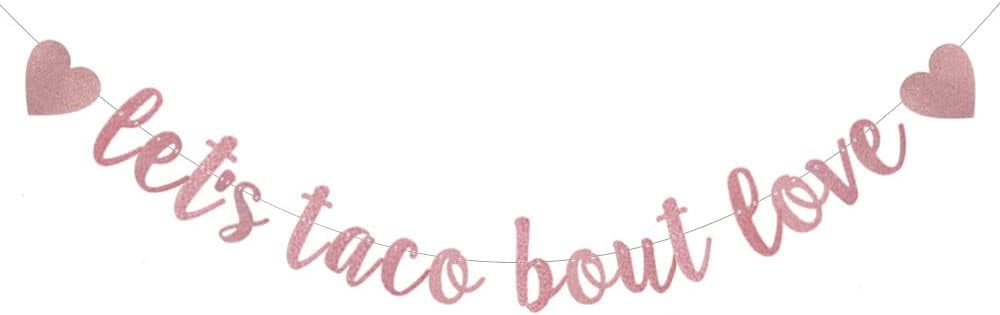 Let's Taco Bout Love Banner，Rose Gold Glitter Paper Garlands Backdrops ...