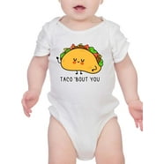 Taco 'Bout Cute - Funny Lil Adorable Tacos Mexican Food Lover - Cute One-Piece Infant Baby ...