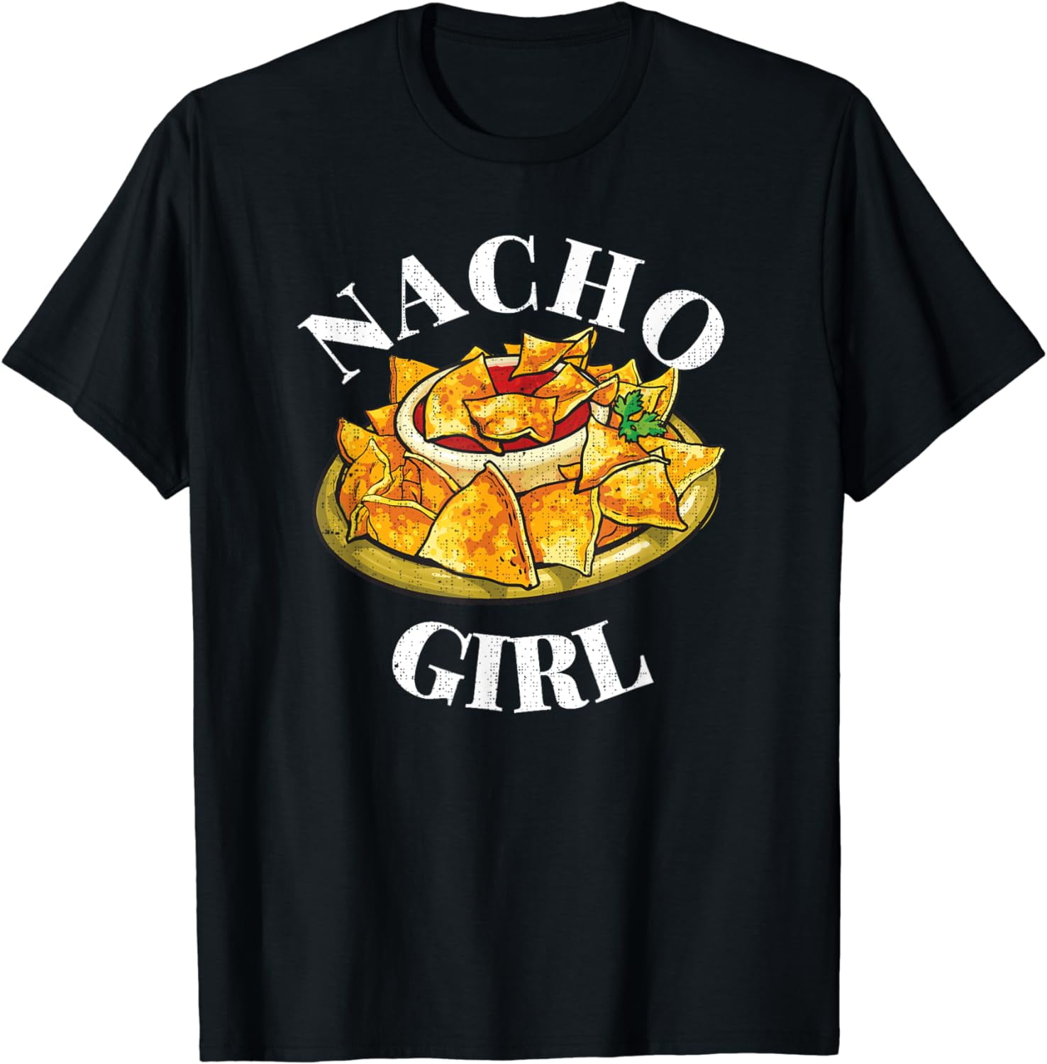 Taco Every Tuesday Nacho Pun Not Your Girl Nacho Girl T-Shirt - Walmart.com