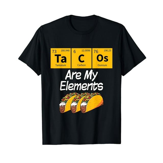 Taco Funny Chemistry Meme Quote Periodic Table Science Gift Black T ...