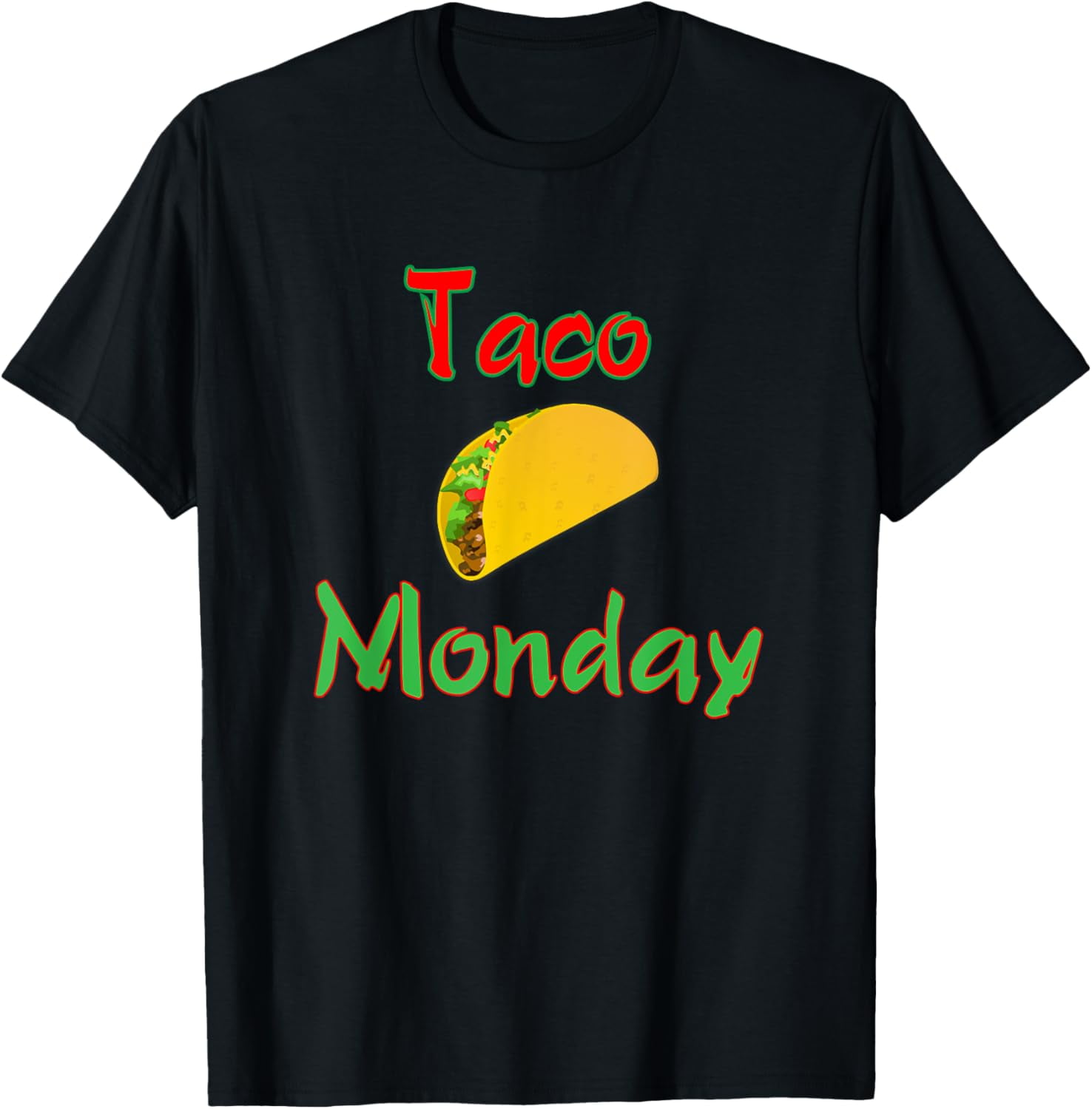 Taco Monday Tee Everyday Is Taco Day Gift Men Women Kid T-Shirt ...