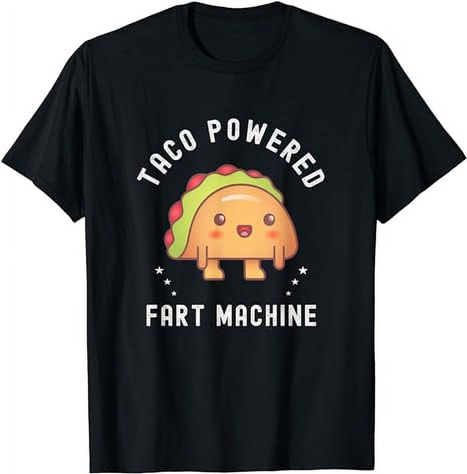 Taco Powered Fart Machine Funny Cinco De Mayo Adult Humor T-Shirt - Walmart.com