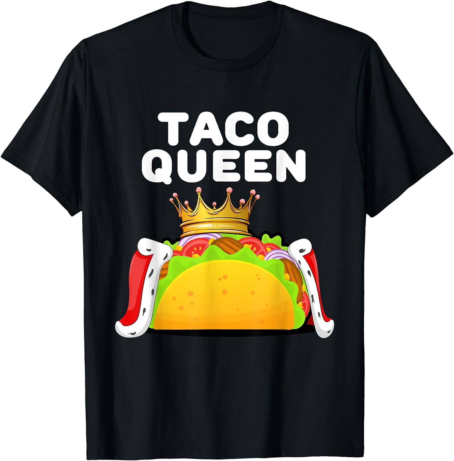 Taco Queen | Tacos Lover Shirt | Mexican Taco Funny Tacos T-Shirt ...
