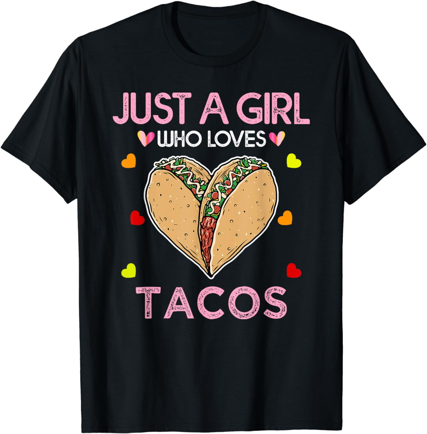 Taco Shirt For Women Just A Girl Who Loves Tacos T-Shirt - Walmart.com