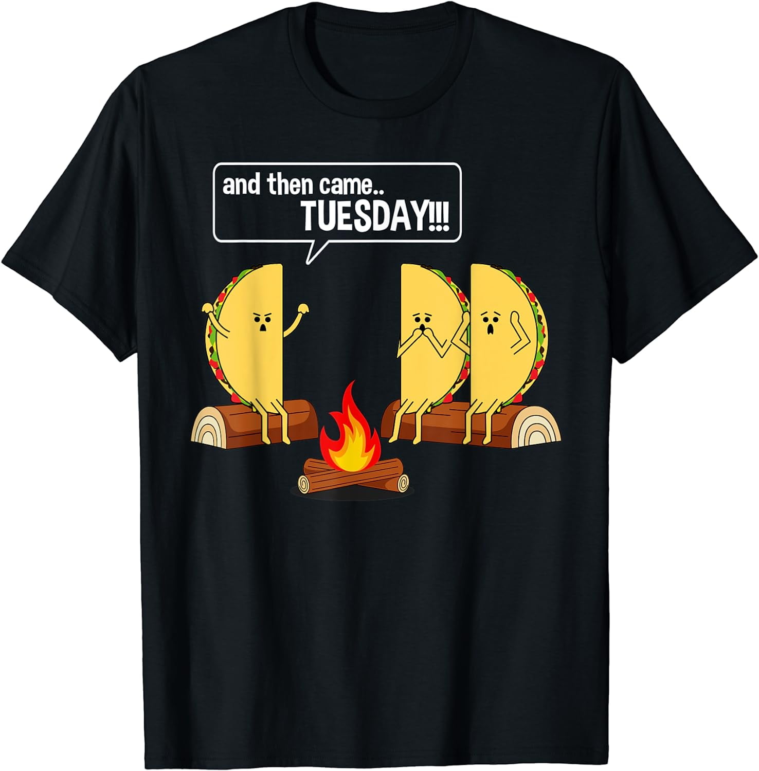 Taco Tells Scary Campfire Story About Tuesdays Funny Graphic - Walmart.com