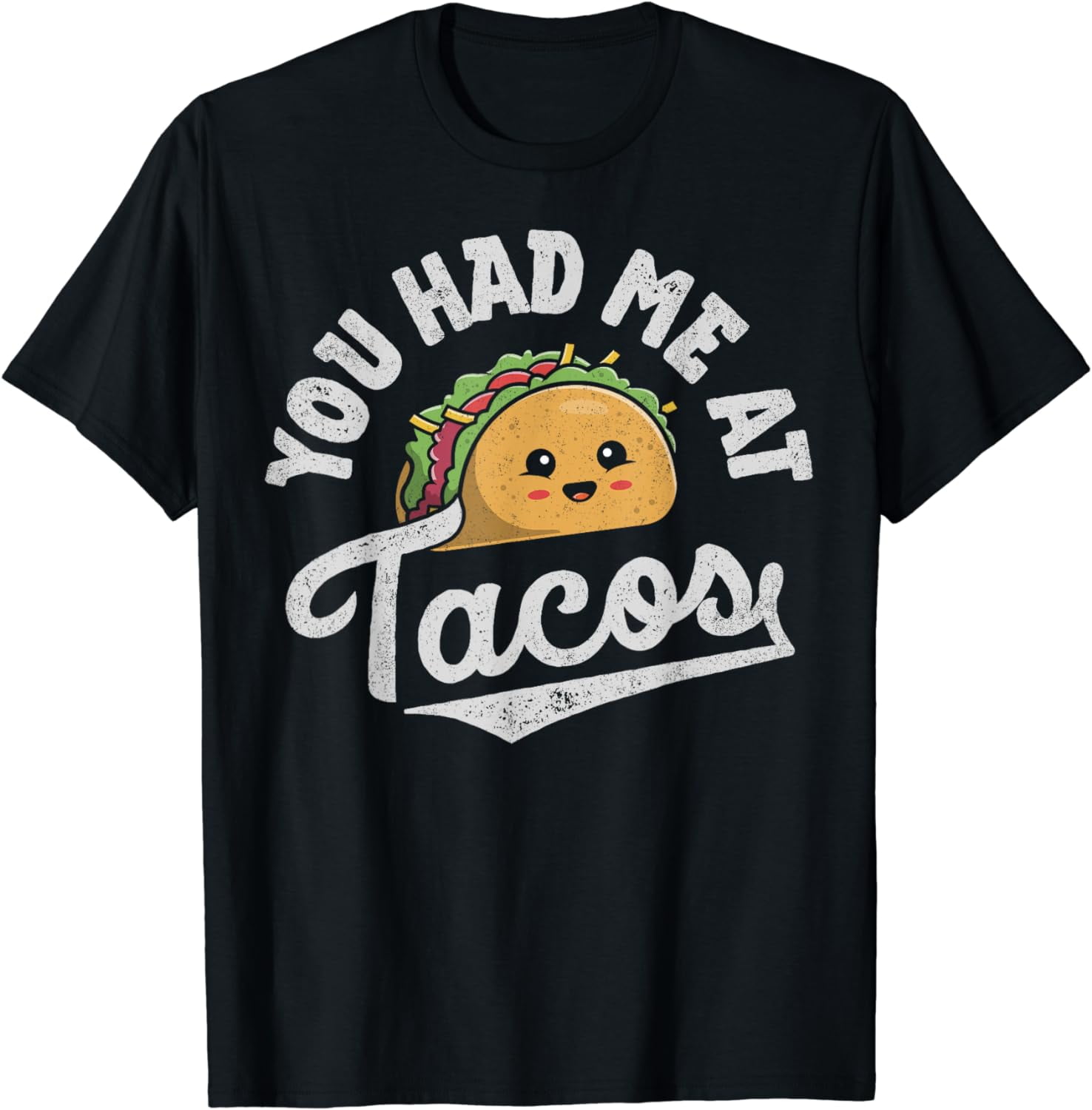 Taco You Had Me At Tacos Cinco De Mayo Mexican Food Lover T-Shirt ...