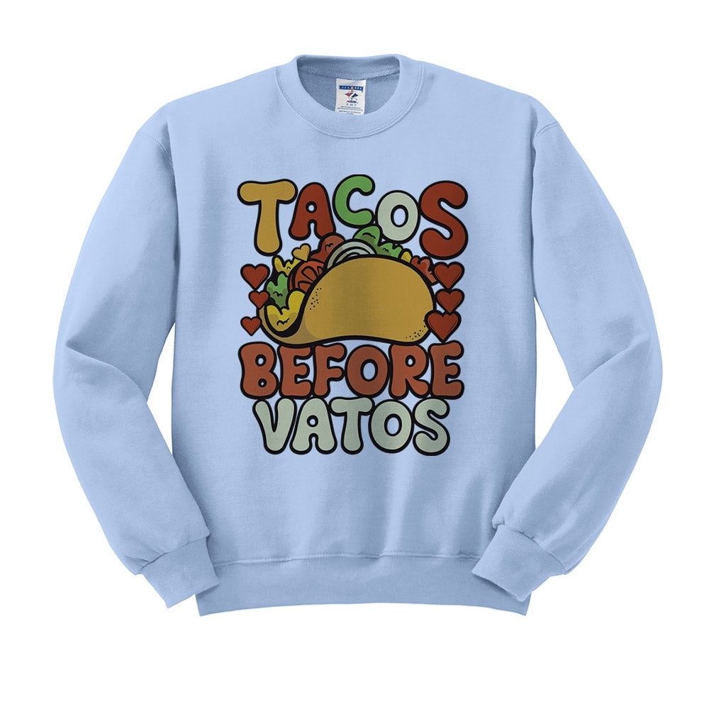 Tacos Before Vatos Sweatshirt Unisex Large Light Blue - Walmart.com