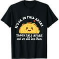Tacos Fall Apart We Still Love Them Mental Health Awareness T-Shirt ...