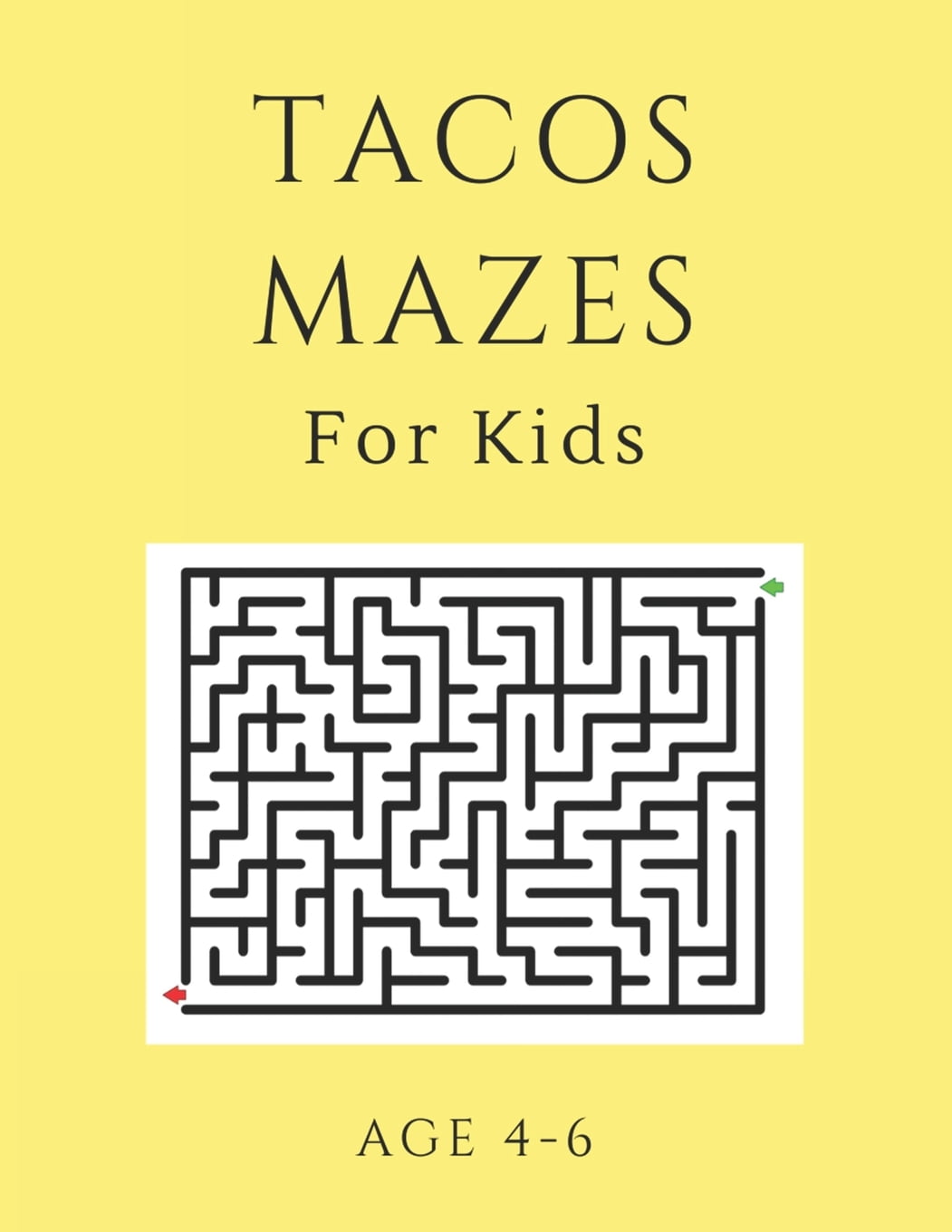 Tacos Mazes For Kids Age 4-6 : 40 Brain-bending Challenges, An Amazing ...