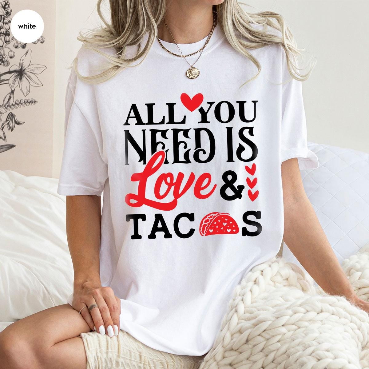 Tacos Valentine Tee, Mexican Fiesta Shirt, Taco Lover Gift - Walmart.com