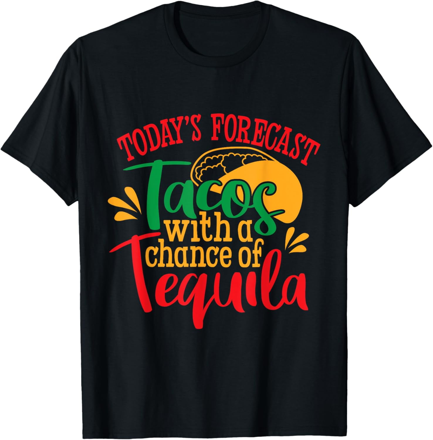 Tacos With a Chance of Tequila Mexican T-Shirt100% pure cotton ...