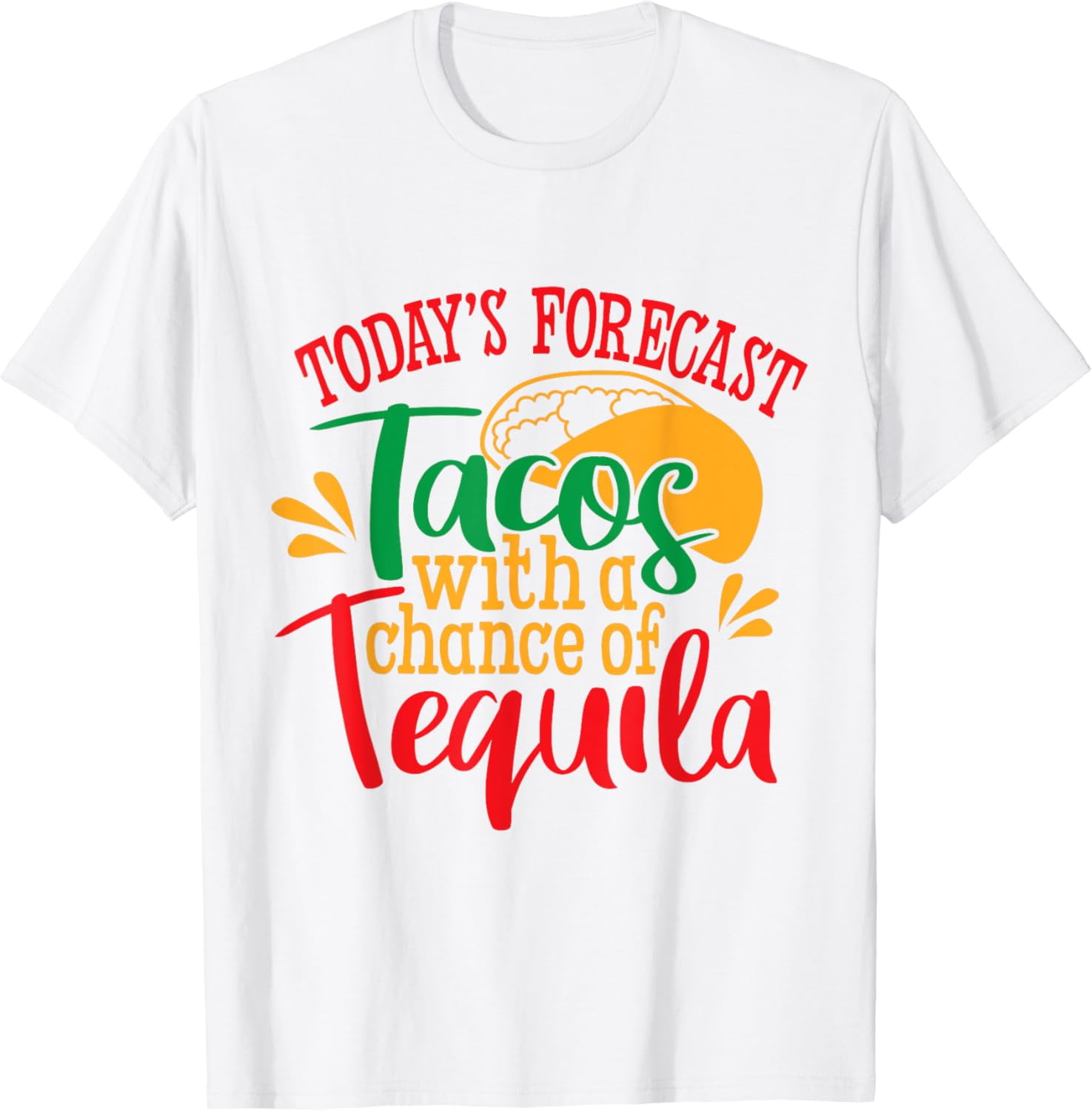 Tacos With a Chance of Tequila Mexican T-Shirt - Walmart.com