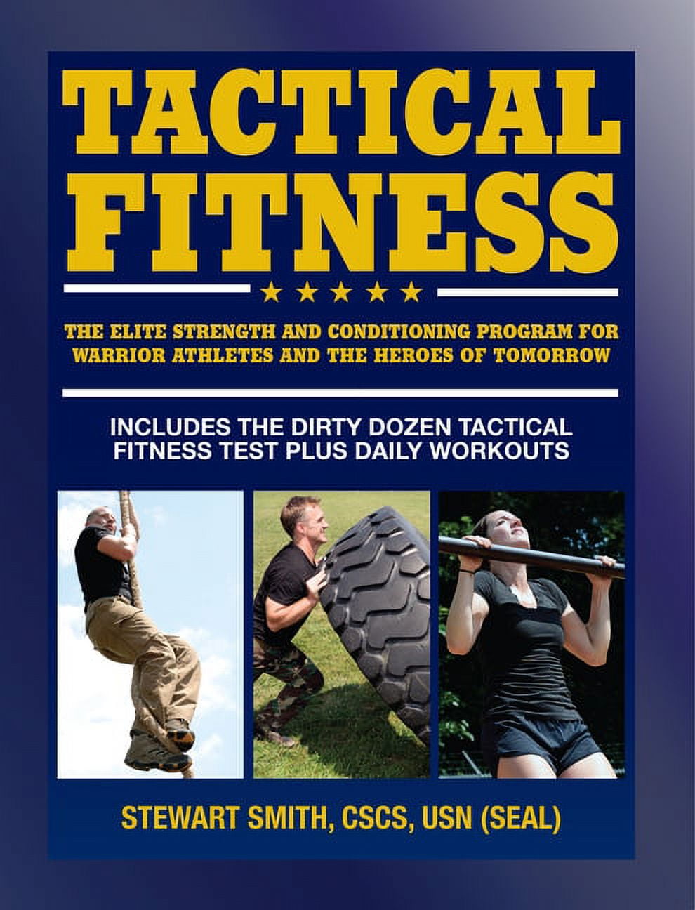 Tactical Fitness : The Elite Strength and Conditioning Program for ...