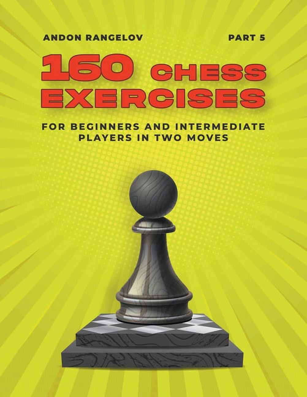 Tactics Chess from First Moves 160 Chess Exercises for Beginners and ...