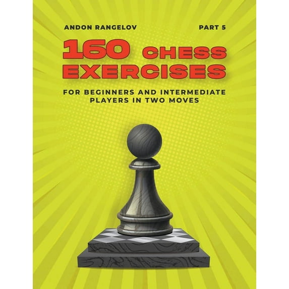 Tactics Chess from First Moves 160 Chess Exercises for Beginners and ...