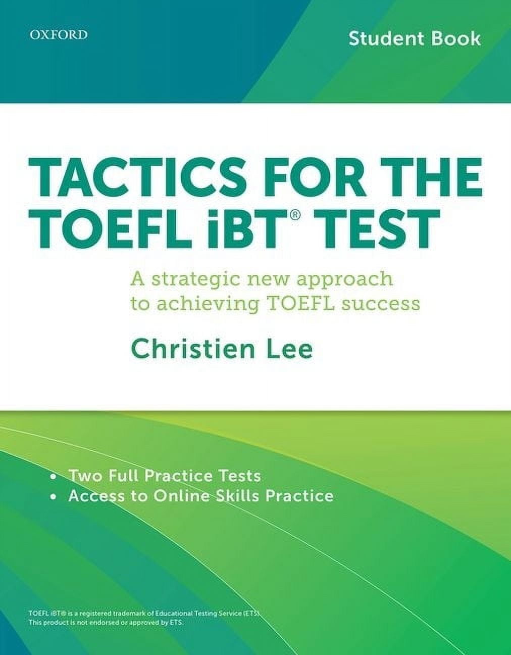 Tactics for the TOEFL IBT Test: A Strategic New Approach for Achieving ...