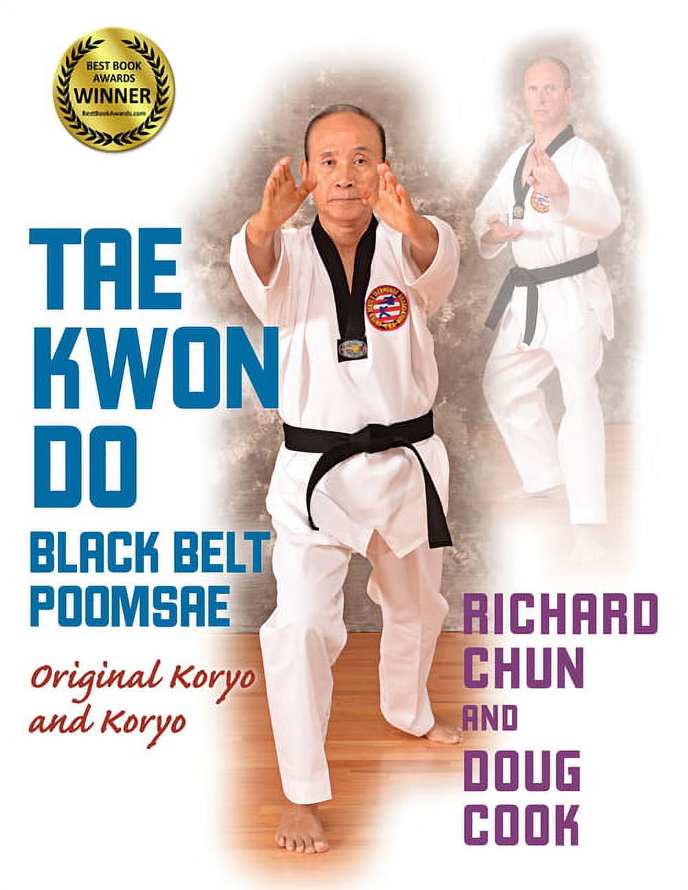 Tae Kwon Do Black Belt Poomsae: Original Koryo and Koryo (Paperback ...