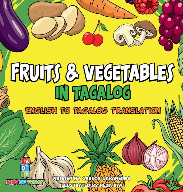 Tagalog Learners: Fruits & Vegetables in Tagalog: English to Tagalog ...