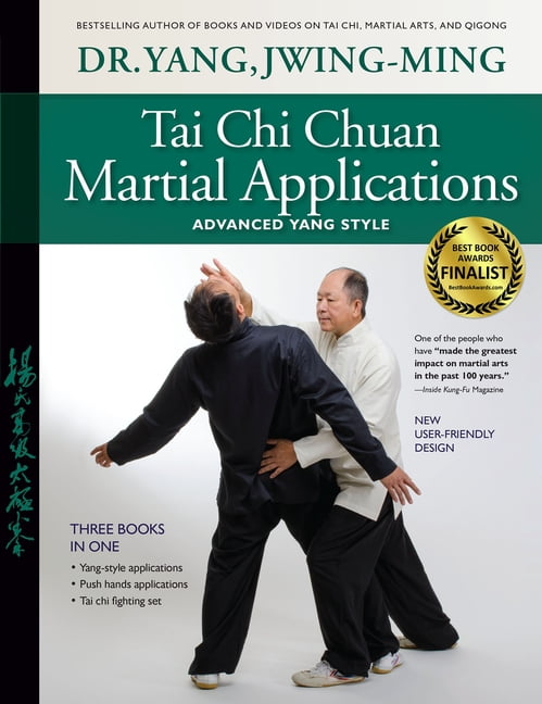 Tai CHI Chuan Martial Applications: Advanced Yang Style, (Paperback ...