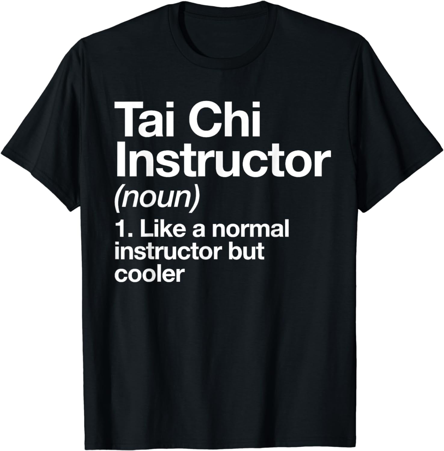 Tai Chi Instructor Definition Funny Martial Art Trainer T-Shirt ...