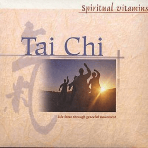 Tai Chi - Spiritual Vitamins Tai Chi - Sp Tai Chi: Life force through ...
