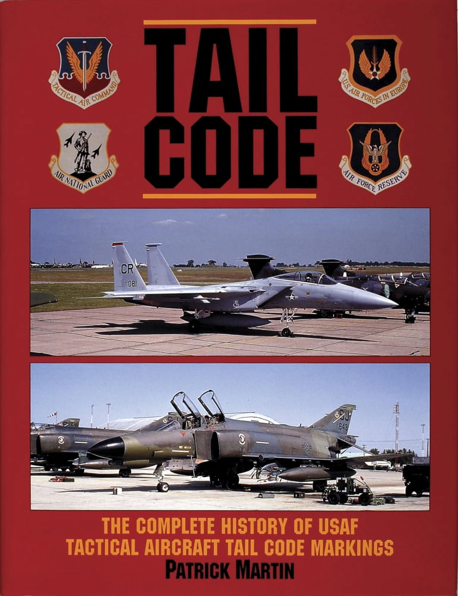 Pre-Owned Tail Code USAF: The Complete History of USAF Tactical ...