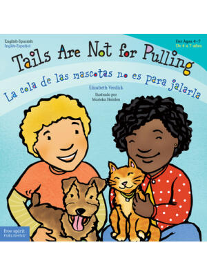 Tails Are Not for Pulling / La cola de las mascotas no es para jalarla ...