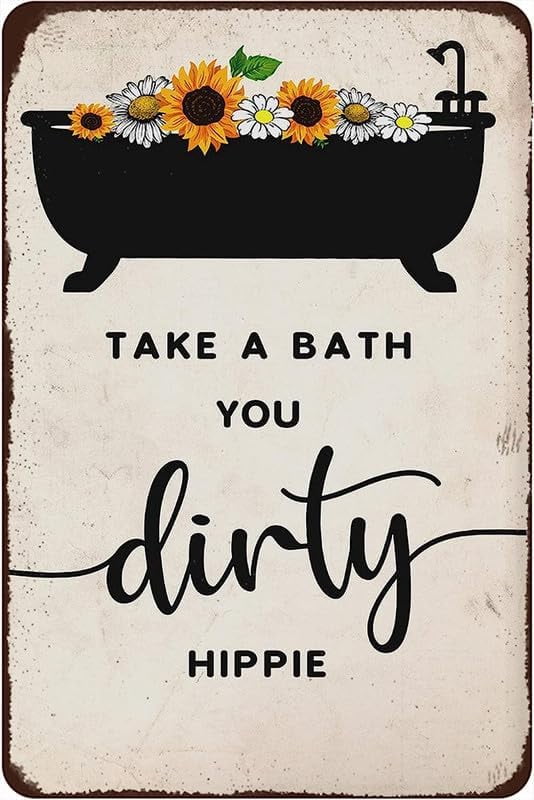 Take A Bath You Dirty Hippie Bathroom Tin Sign Retro Wall Decor Vintage ...