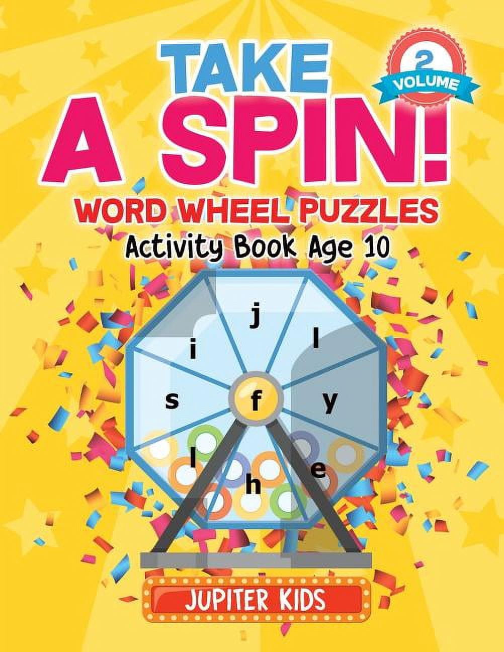 Take A Spin! Word Wheel Puzzles Volume 2 - Activity Book Age 10 ...