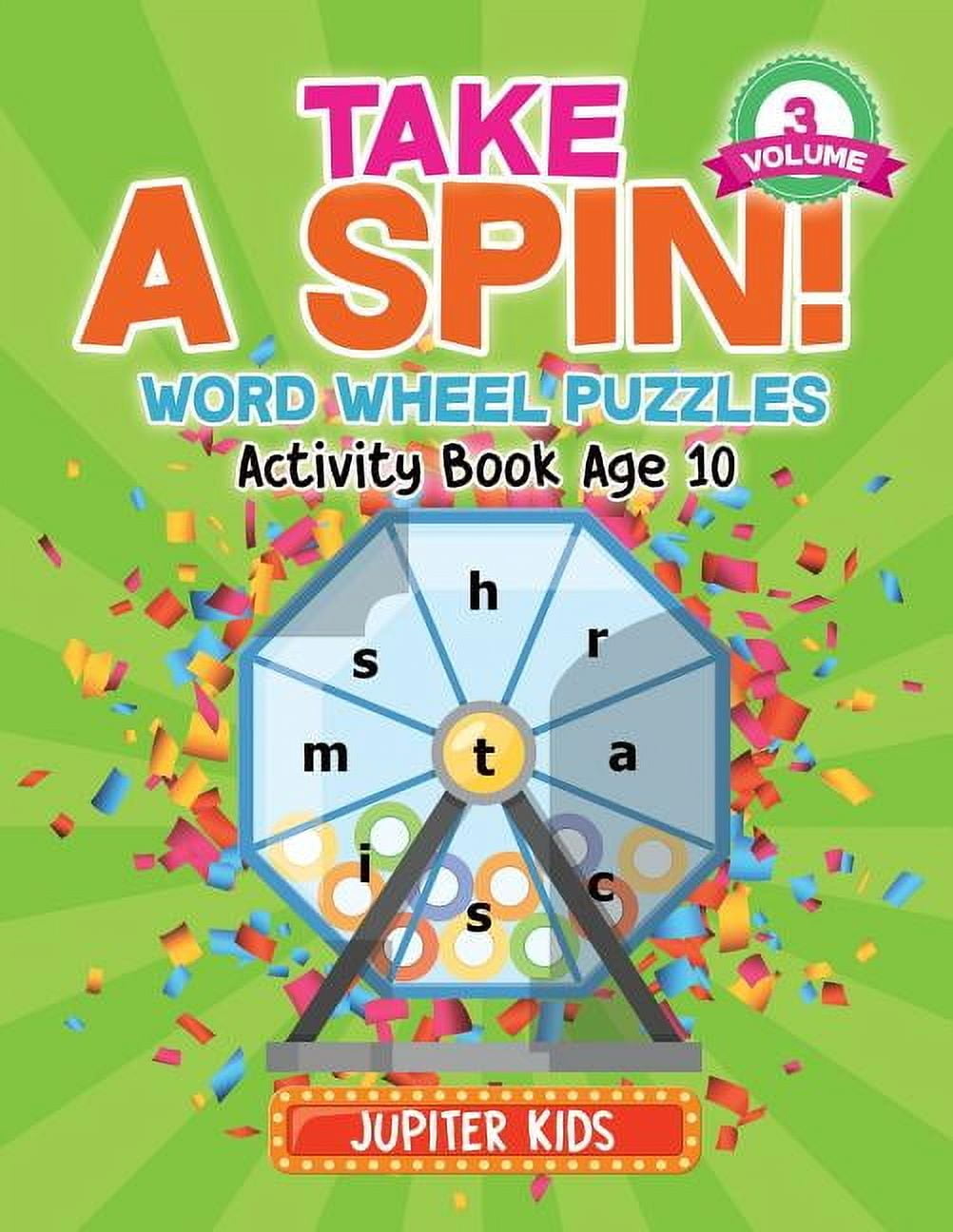 Take A Spin! Word Wheel Puzzles Volume 3 - Activity Book Age 10 ...